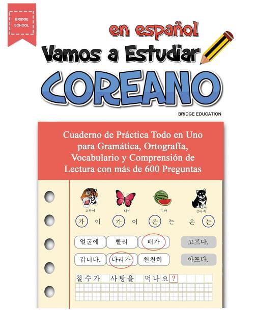 Vamos A Estudiar Coreano: Cuaderno de PrÃ¡ctica Todo en Uno para GramÃ ...