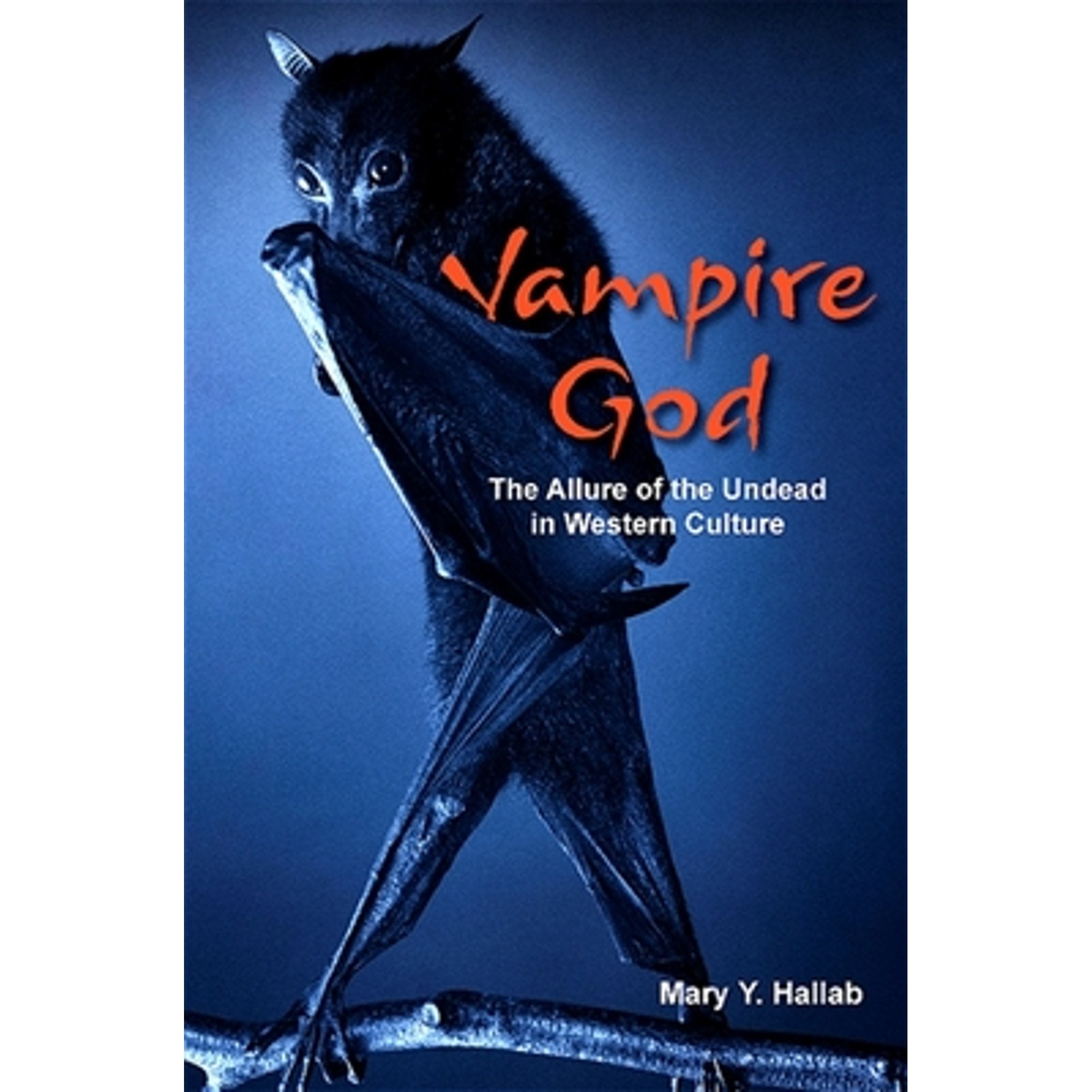 Pre-Owned Vampire God: The Allure of the Undead in Western Culture ...