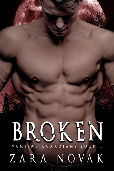 Vampire Guardians Broken: A Dark Vampire Romance, Book 1, (Paperback ...