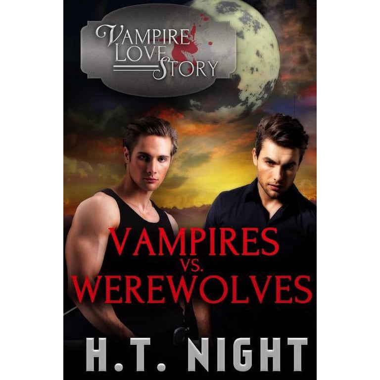 Vampires And Werewolves Together Werewolf