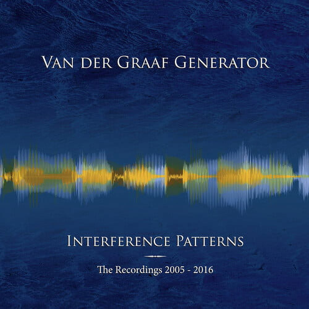 Van Der Graaf Generator - Interference Patterns: The Recordings 2005 ...