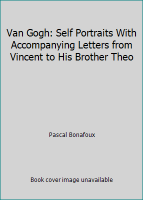 Pre-Owned Van Gogh: Self Portraits With Accompanying Letters from ...