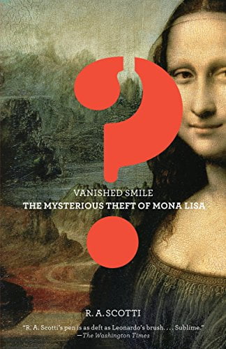 Pre-Owned Vanished Smile: The Mysterious Theft of the Mona Lisa ...