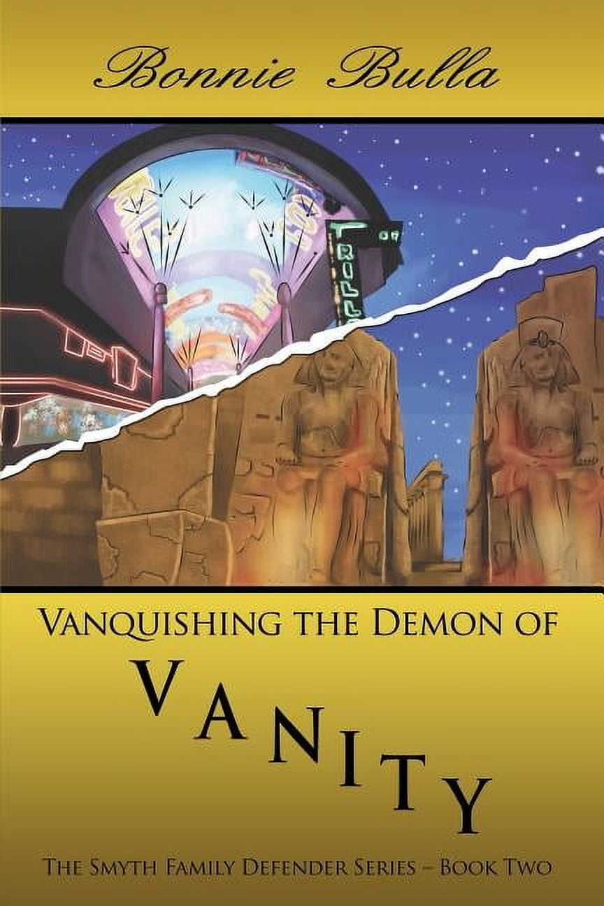 Vanquishing the Demon of Vanity: The Smyth Family Defender Series - Book Two (Paperback ...