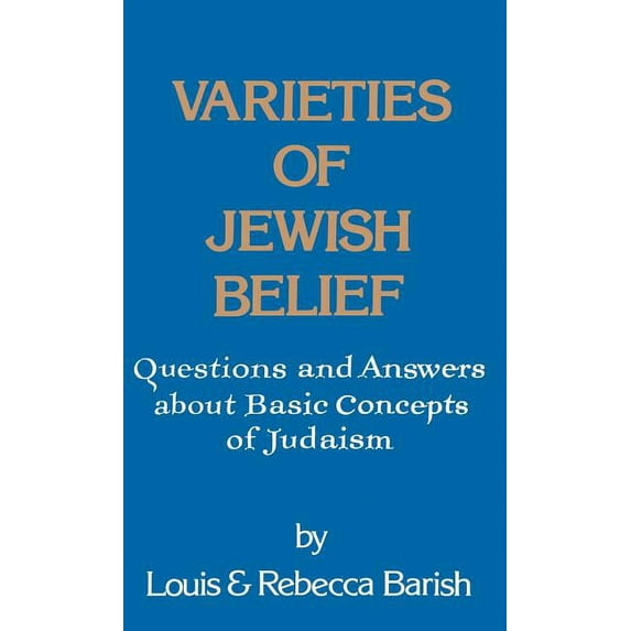 Varieties of Jewish Belief: Questions and Answers about Basic Concepts ...
