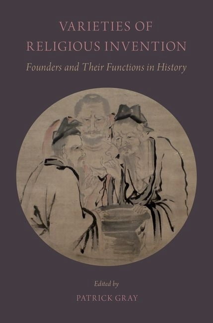 Varieties of Religious Invention: Founders and Their Functions in ...