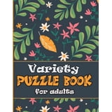Variety Puzzle Book for adults: large print Puzzle book mixed ...