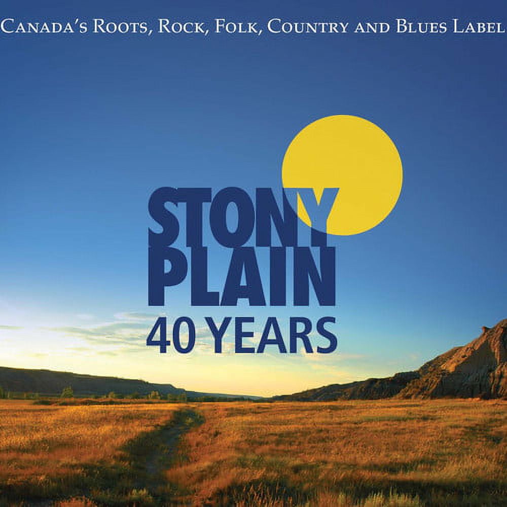 Various Artists - 40 Years Of Stony Plain Records - Music & Performance ...