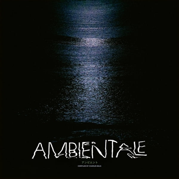 Various Artists - Ambientale (Compiled by Charles Bals) - Music ...