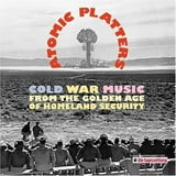 Various Artists - Atomic Platters: Cold War Music - Music & Performance ...