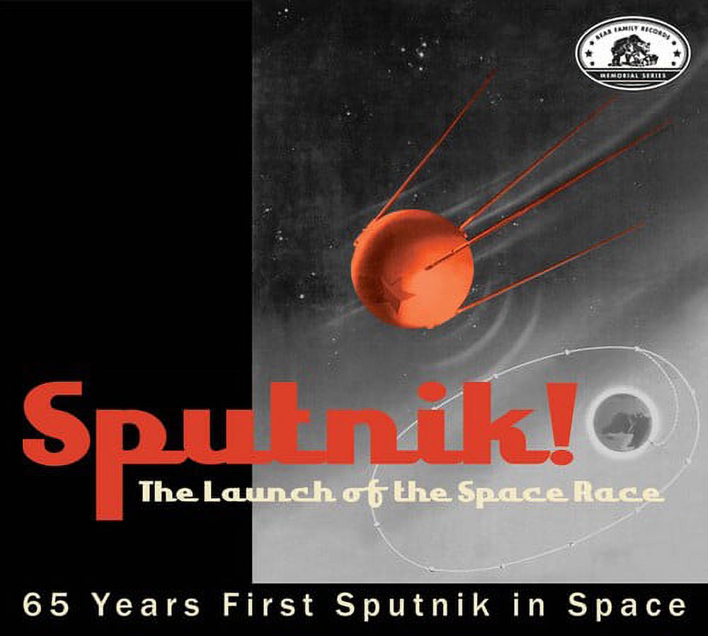 Various Artists - Bear Family Memorial Series: Sputnik! The Launch Of ...