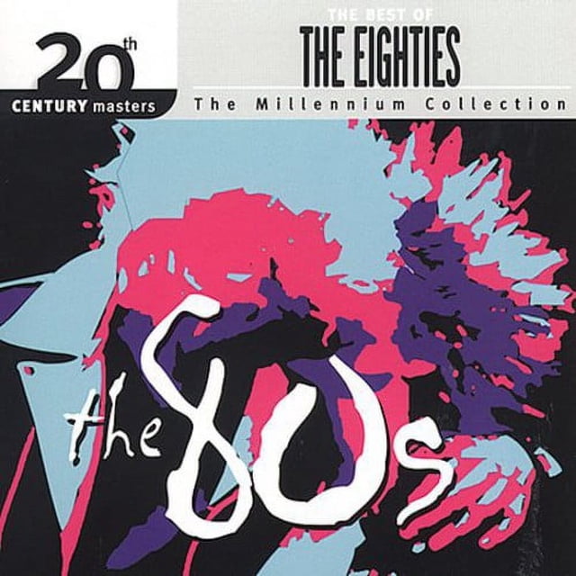 Various Artists - Best Of The 80's: Millennium Series - 20th Century ...