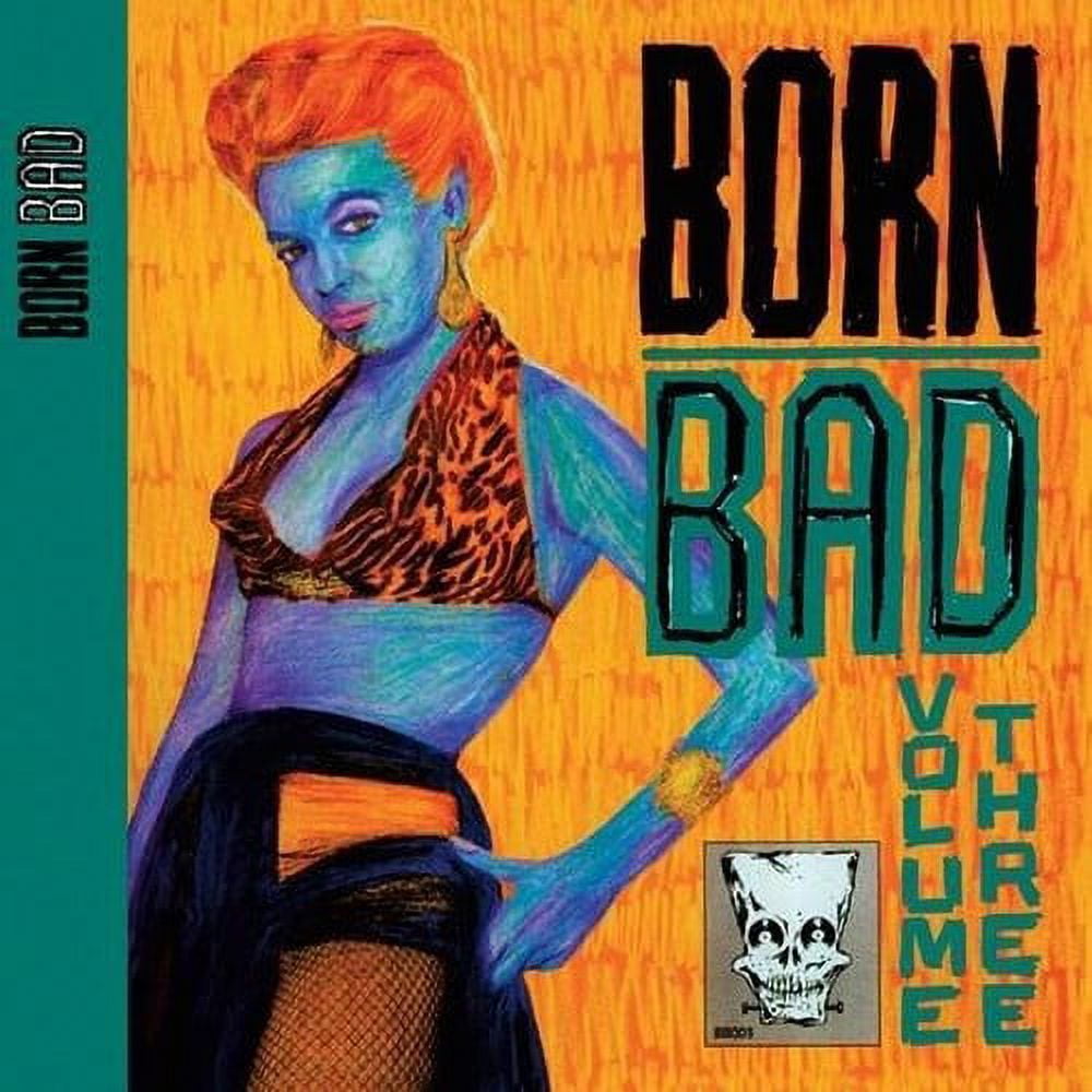 Various Artists - Born Bad Volume Three (Various Artists) - Music ...