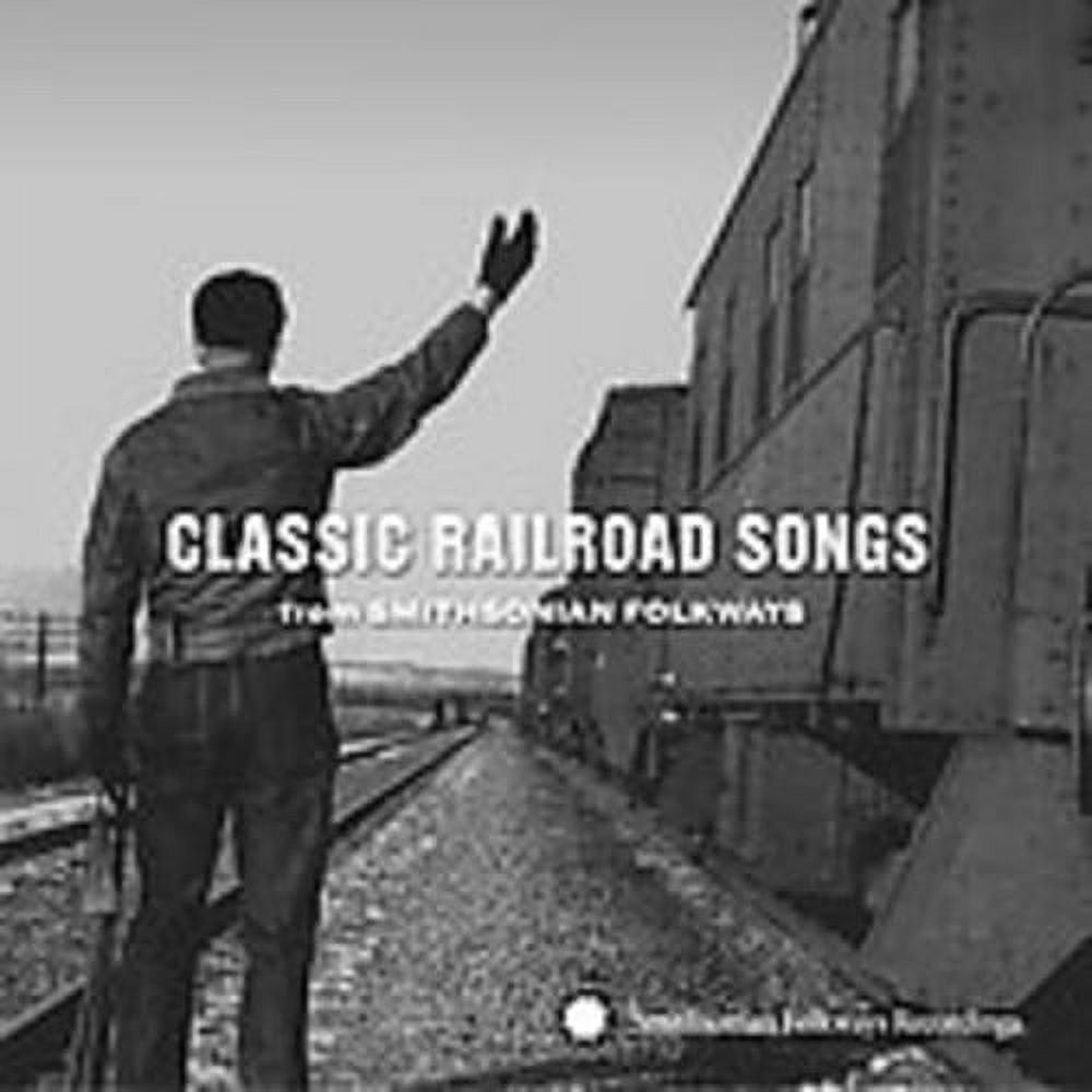 Various Artists - Classic Railroad Songs from Smithsonian Folkways ...