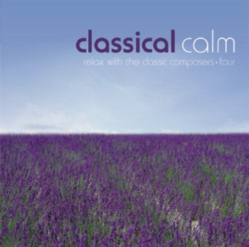 Pre-Owned Various Artists - Classical Calm: Relax with Classic 4 ...