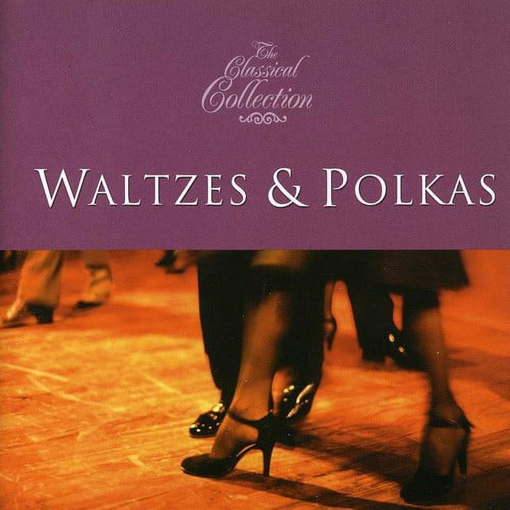 Various Artists - Classical Collections: Waltzesand Polkas / Various ...