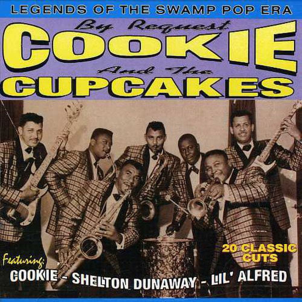 Various Artists - Cookie & Cupcakes: Legends of Swamp Pop / Various ...