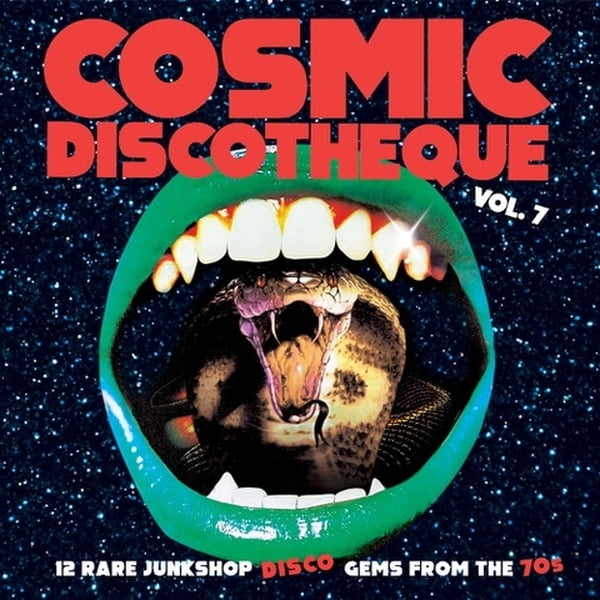 Various Artists - Cosmic Discotheque, Vol. 7: 12 Rare Junkshop Disco ...
