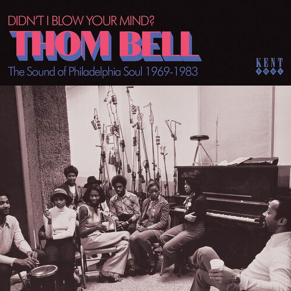 Various Artists - Didn't I Blow Your Mind? Thom Bell - The Sound Of ...