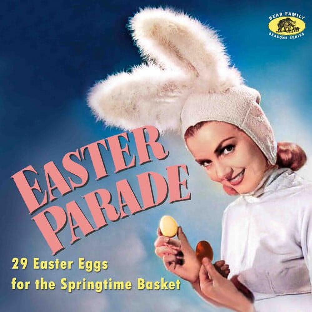 Various Artists - Easter Parade: 29 Easter Eggs For The Springtime Basket (Various Artists ...