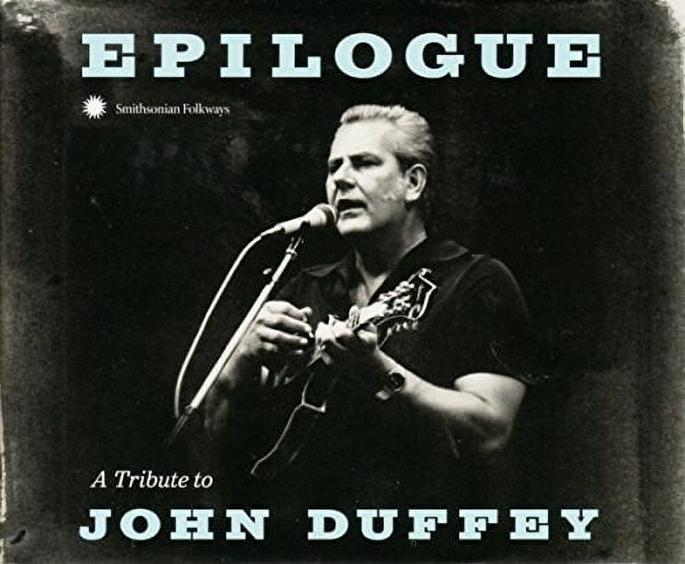 Various Artists - Epilogue: Tribute To John Duffey (Various Artists ...