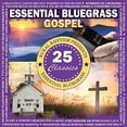 Various Artists - Essential Bluegrass Gospel - 25 Classics / Various ...