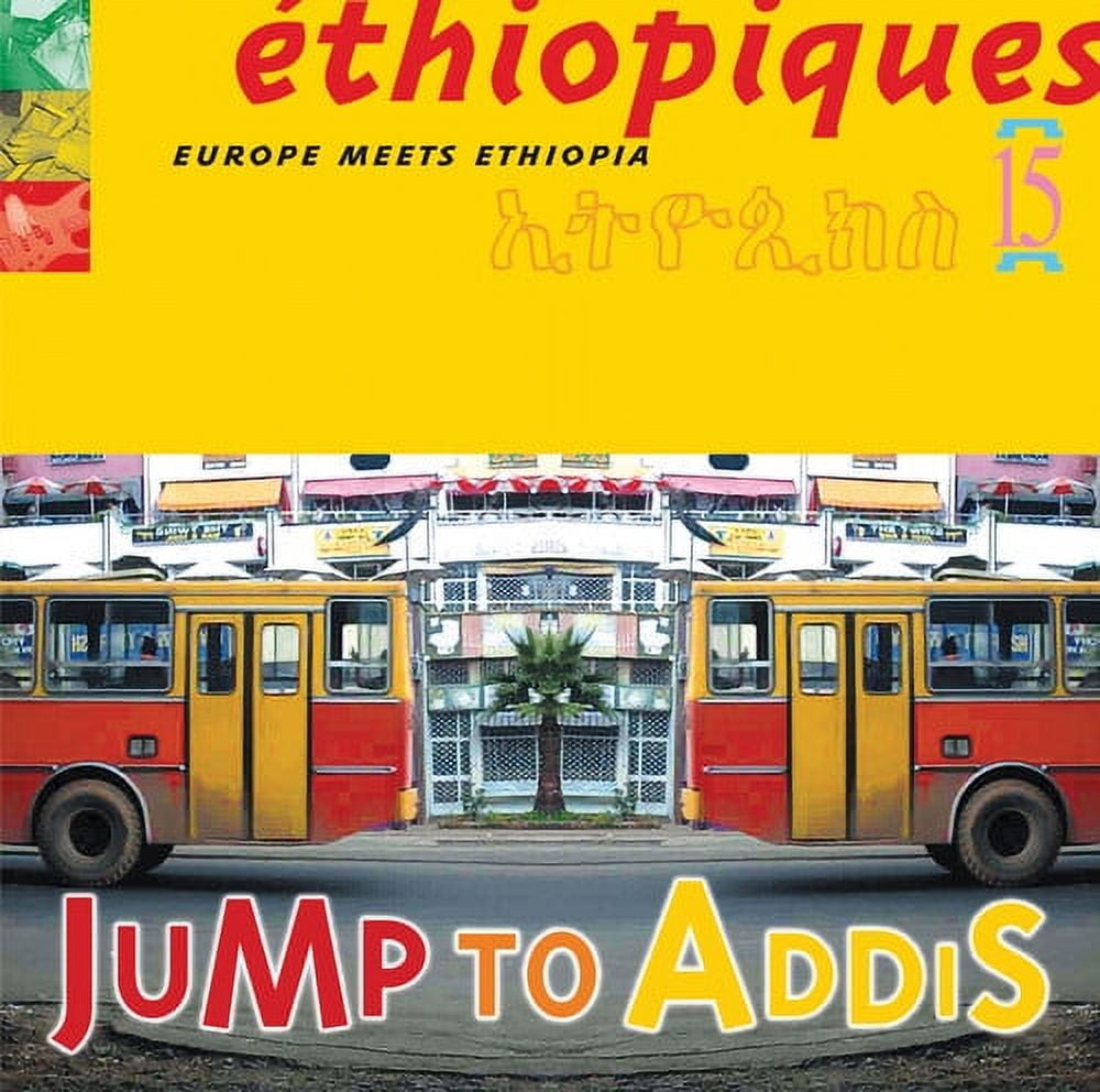 Various Artists - Ethiopiques, Vol. 15: Jump To Addis - World / Reggae ...