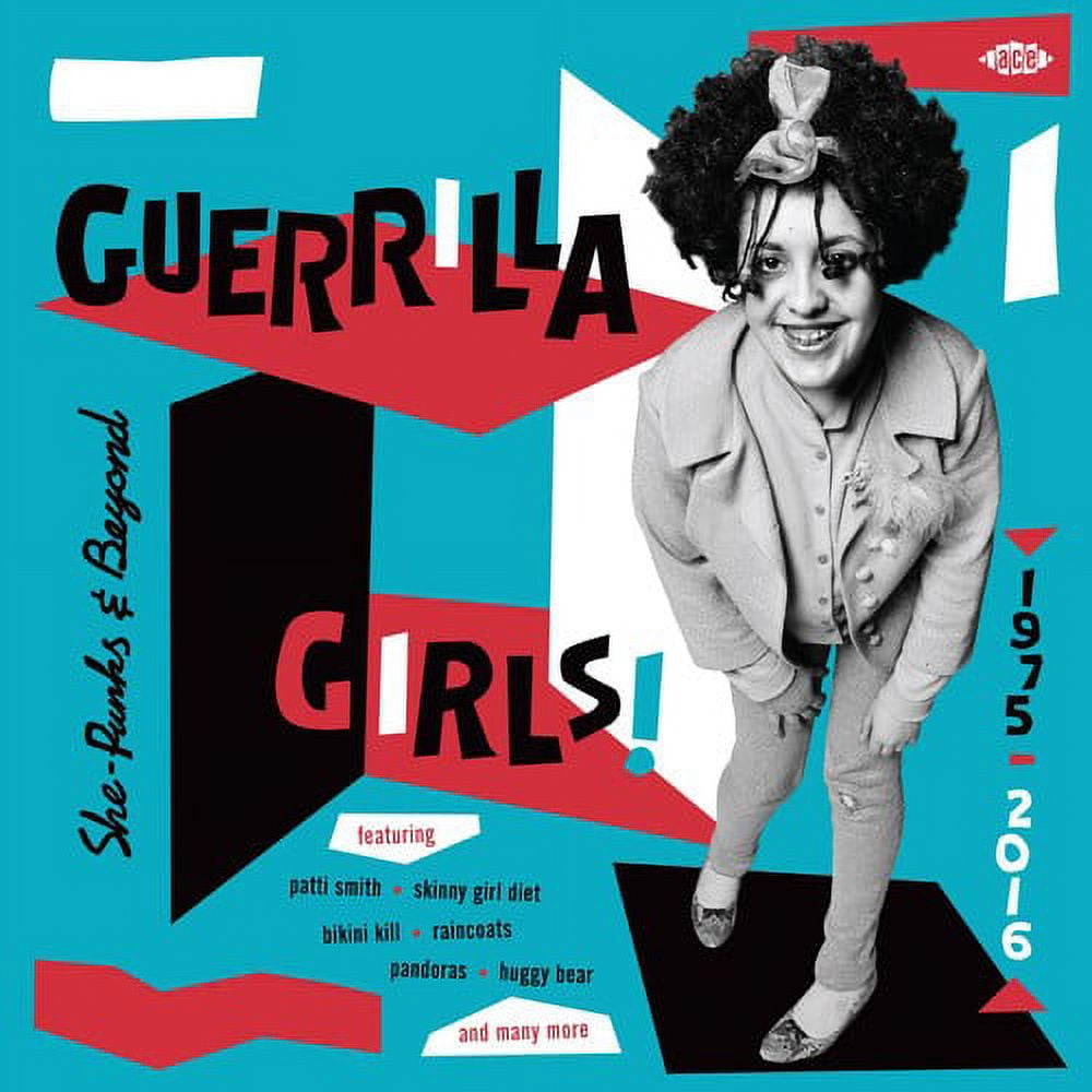 Various Artists - Guerilla Girls! She-Punks & Beyond 1975-2016 ...