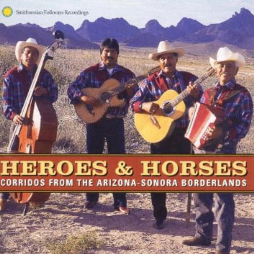 Various Artists - Heroes and Horses: Corridos From The Arizona-Sonora ...