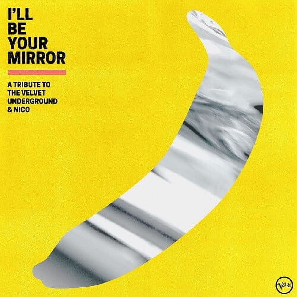 Various Artists - I'll Be Your Mirror: A Tribute To The Velvet ...