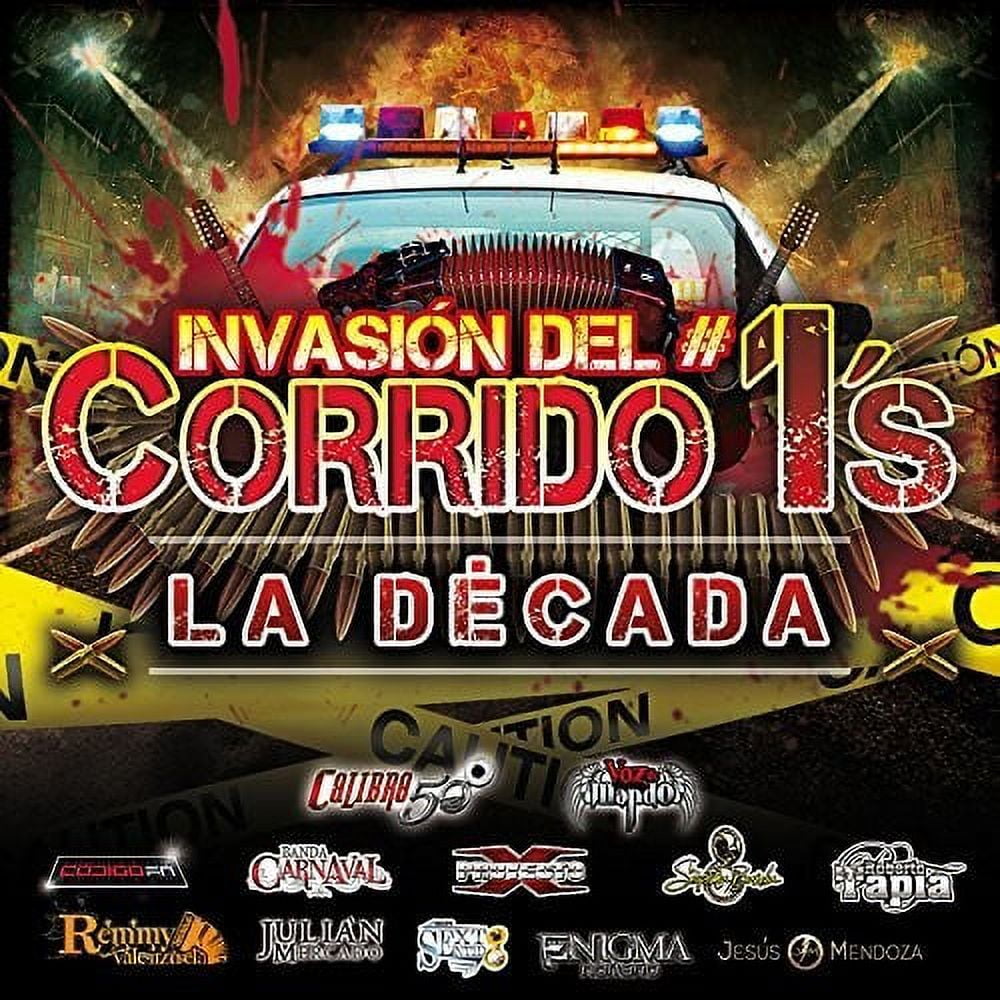 Various Artists - Invasion Del Corrido #1's - La Decada (Various ...