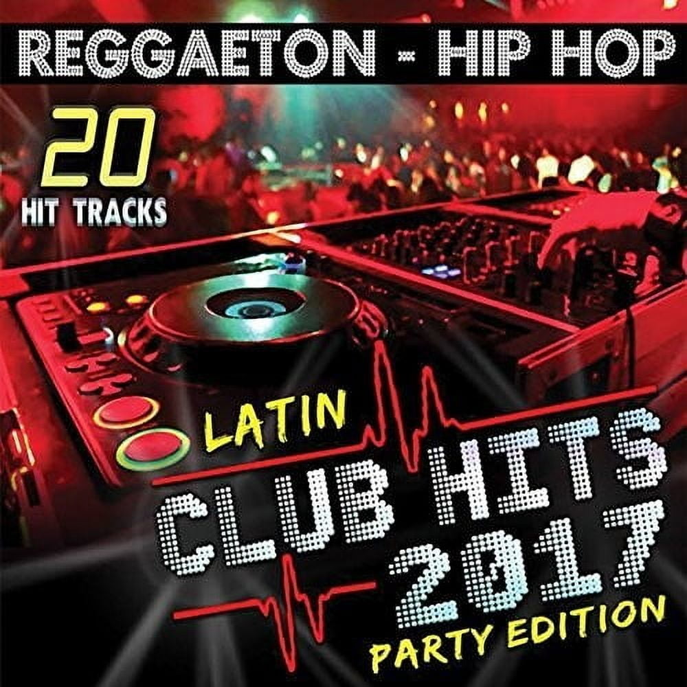 Various Artists - Latin Club Hits 2017 Party Edition (Various Artists ...