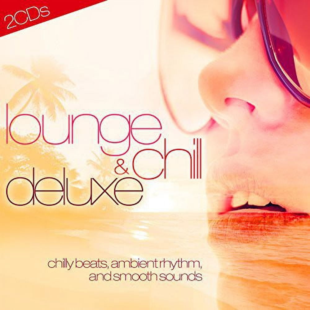 Various Artists - Lounge & Chill Deluxe - Music & Performance - CD ...