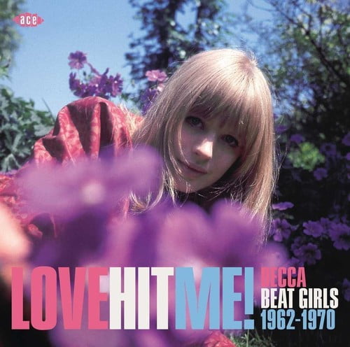 Various Artists - Love Hit Me! Decca Beat Girls 1963-1970 / Various ...