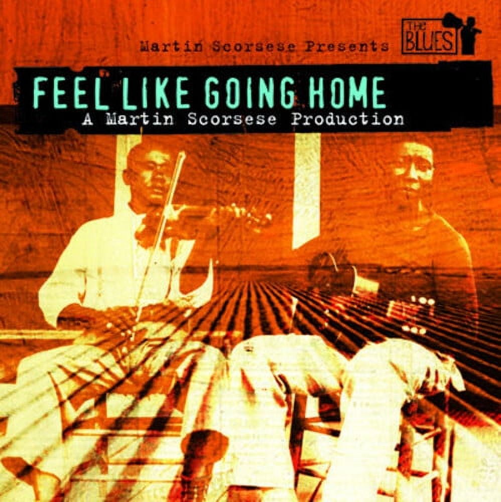 Various Artists - Martin Scorsese: Feel Like Going Home Soundtrack ...