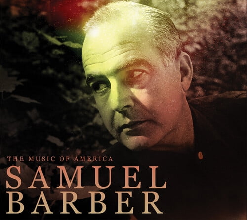 Various Artists - Music of America: Samuel Barber - Music & Performance ...