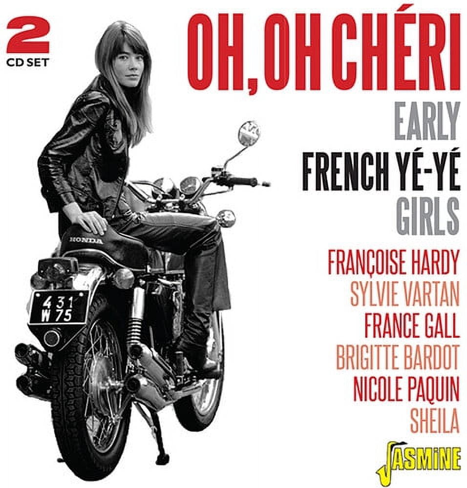 Various Artists - Oh, Oh Cheri: Early French Ye-Ye Girls / Various ...