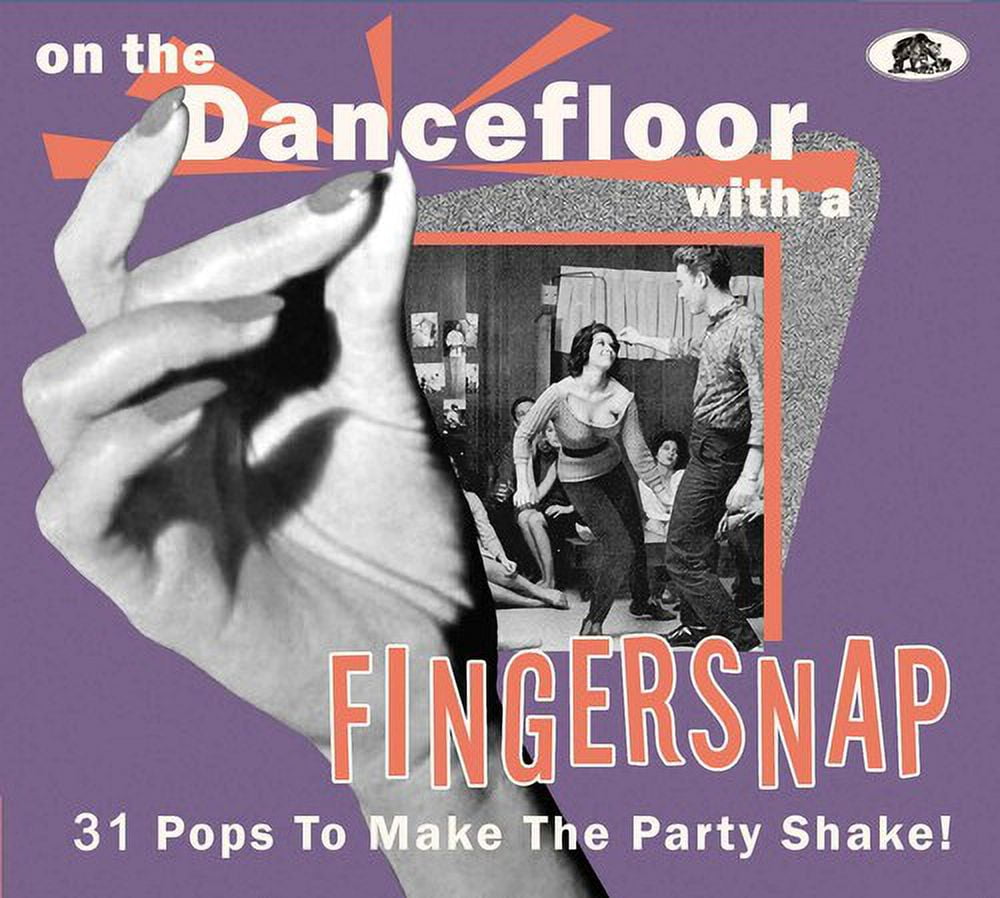 Various Artists - On The Dancefloor With A Fingersnap: 31 Pops To Make ...