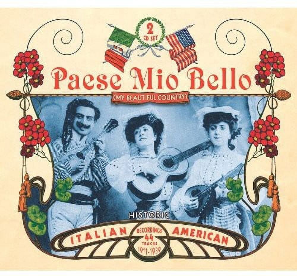 Various Artists - Paese Mio Bello-Historic Italian American Recordings ...