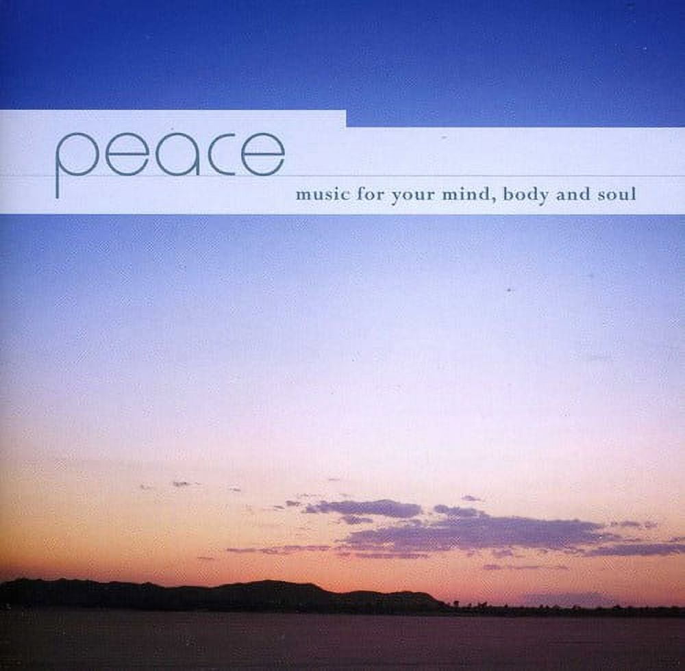 Various Artists - Peace: Music for Your Mind Body & Soul / Various ...