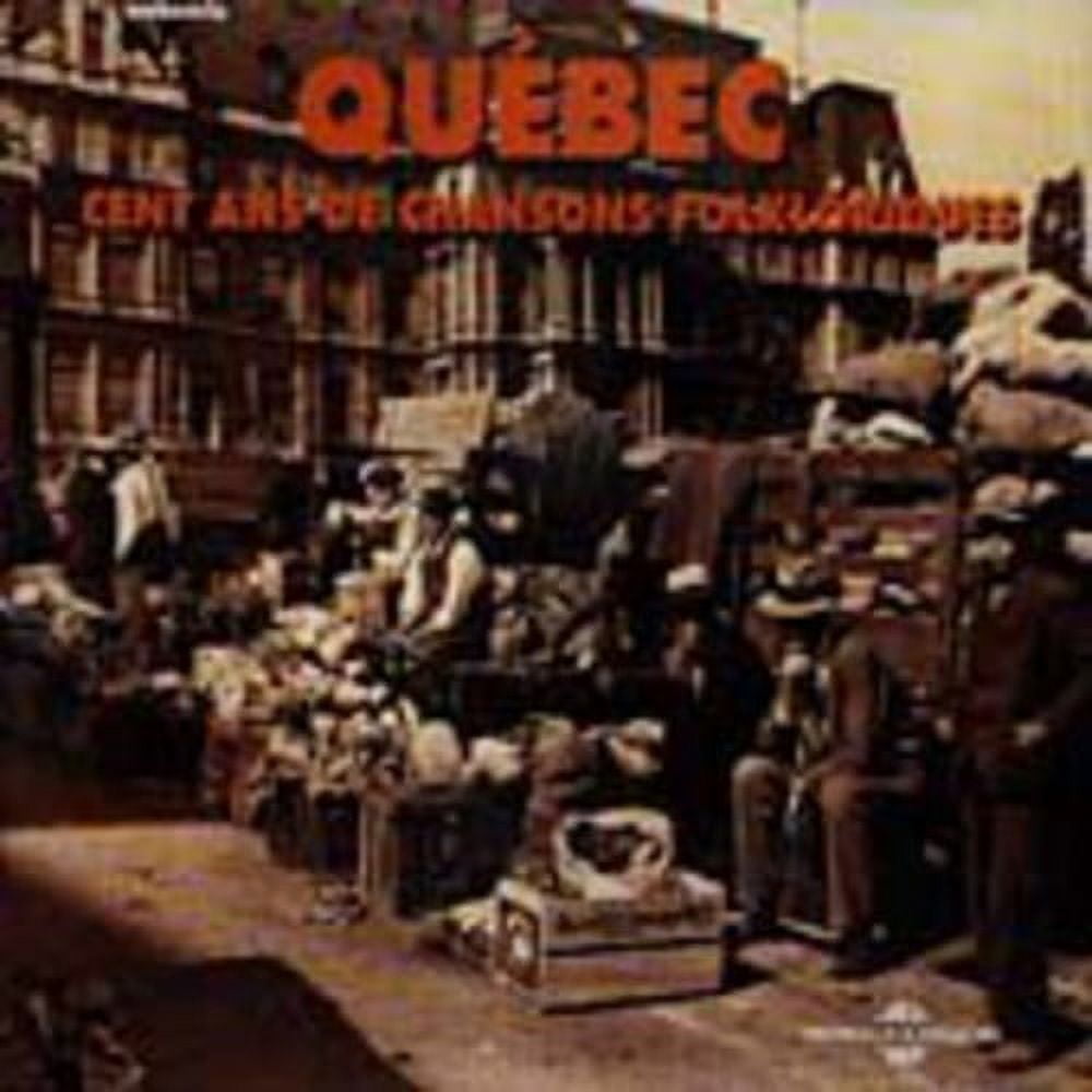 Various Artists - Quebec Cent Ans de Chansons Folkloriques - Music ...