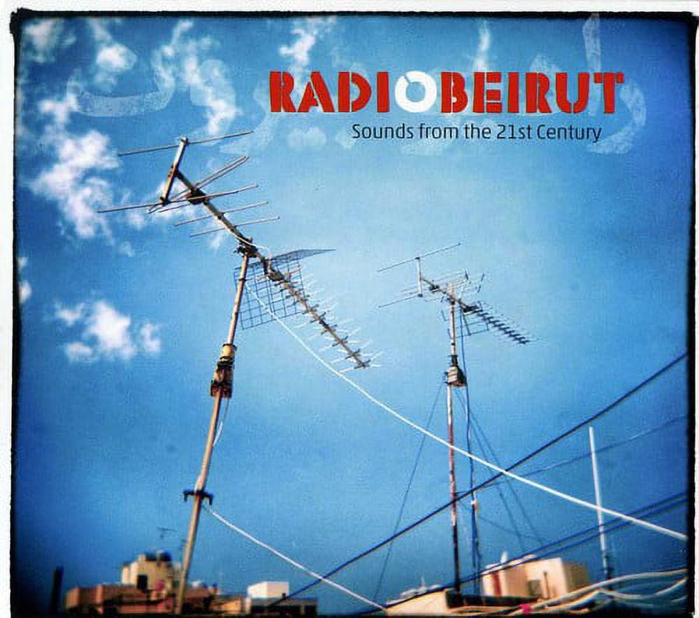 Various Artists - Radio Beirut: Sounds From The 21st Century - World ...