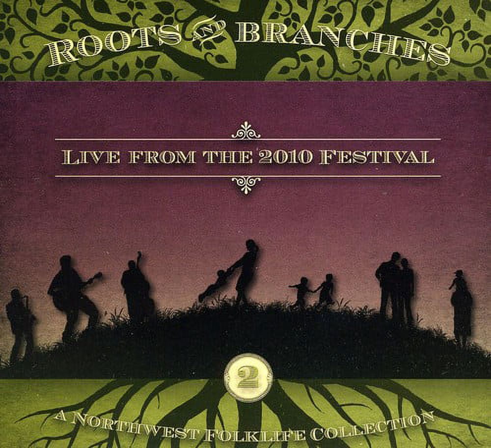 Various Artists - Roots and Branches, Vol. 2: Live From 2010 Northwest ...