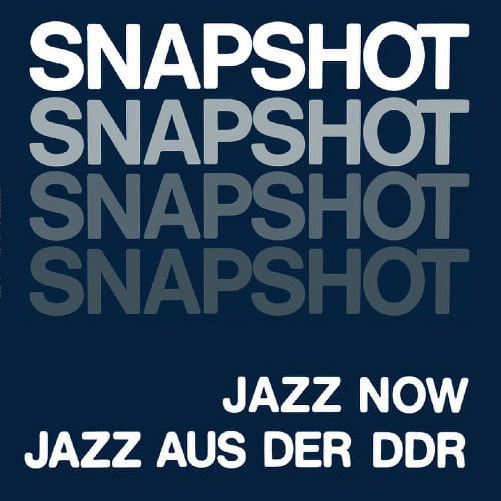 Various Artists - Snapshot: Jazz Now Jazz Aus Der DDR - Music ...