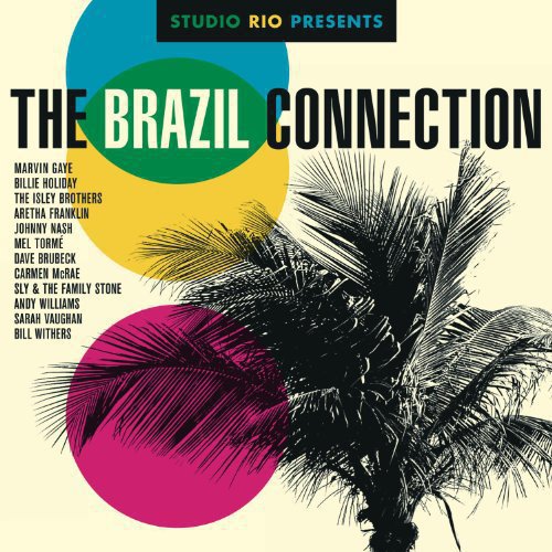Various Artists - Studio Rio Presents: The Brazil Connection / Various ...