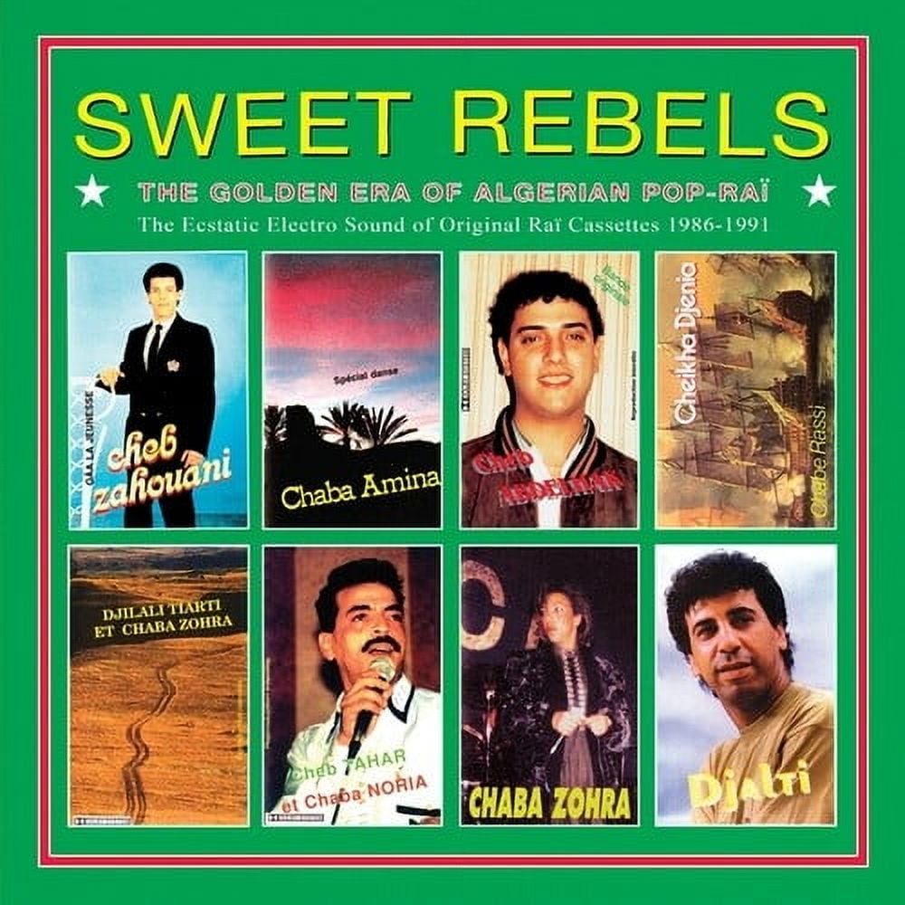 Various Artists - Sweet Rebels: The Golden Era Of Algerian Pop-Rai ...