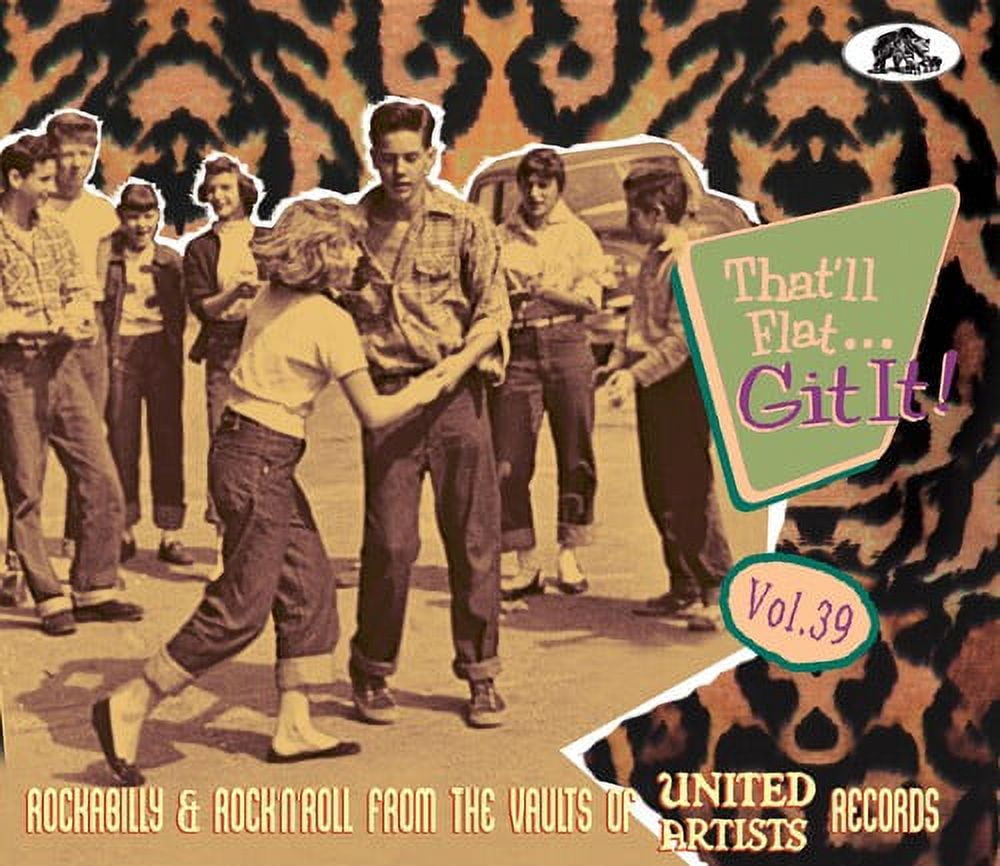 Various Artists - That'll Flat Git It 39: Rockabilly & Rock 'n' Roll From The Vaults Of UA ...