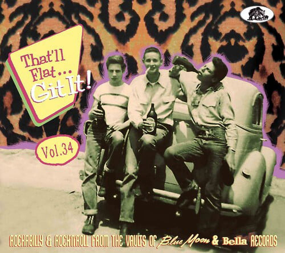 Various Artists - That'll Flat Git It Vol. 34: Rockabilly And Rock 'n' Roll From The Vaults ...
