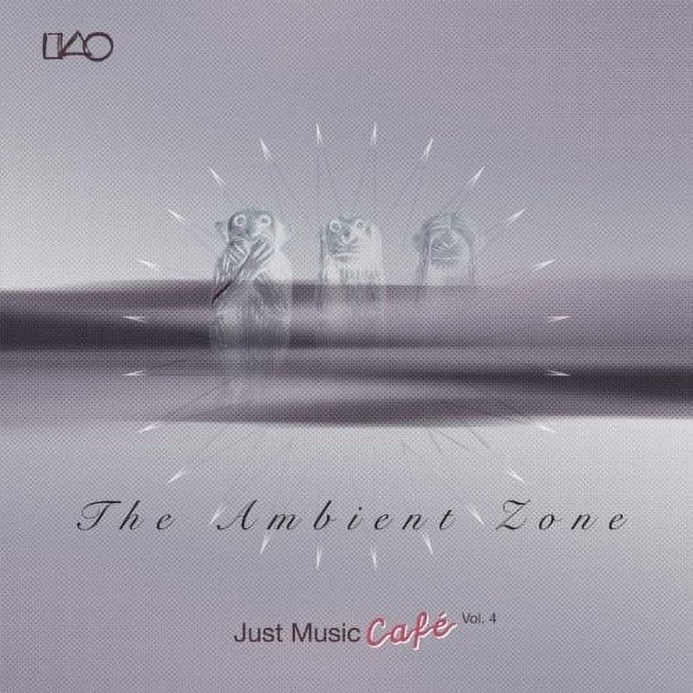Various Artists - The Ambient Zone Just Music Cafe,Vol. 4 (Various ...