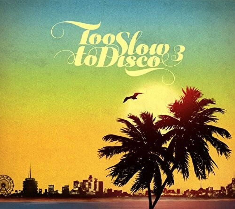 Various Artists - Too Slow To Disco 3 / Various - Music & Performance ...